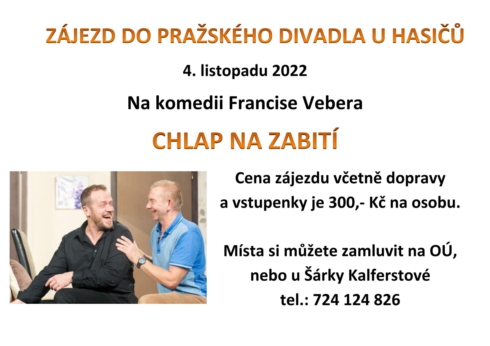 CHLAP NA ZABITÍ – Zájezd dopřažského divadla U hasičů – Obec Svijany